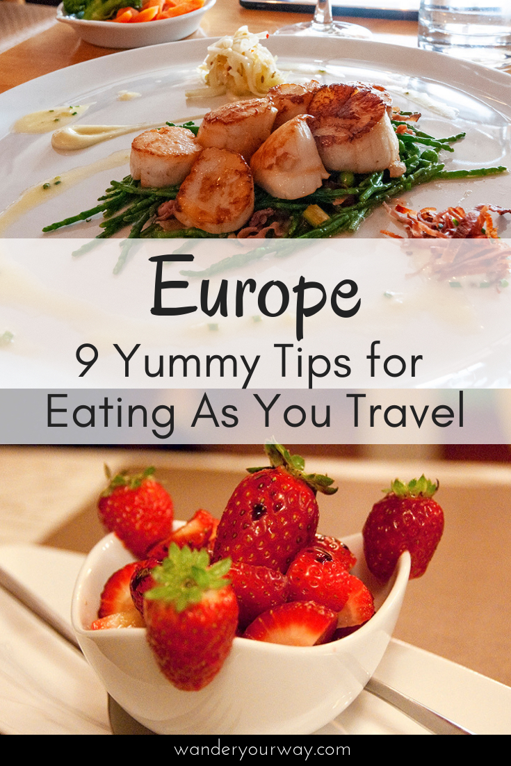 9 Yummy Tips for Eating in Europe • Wander Your Way