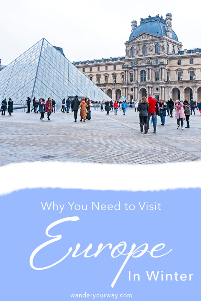 5 Reasons Why Travel to Europe in Winter is a Sensational Idea • Wander ...