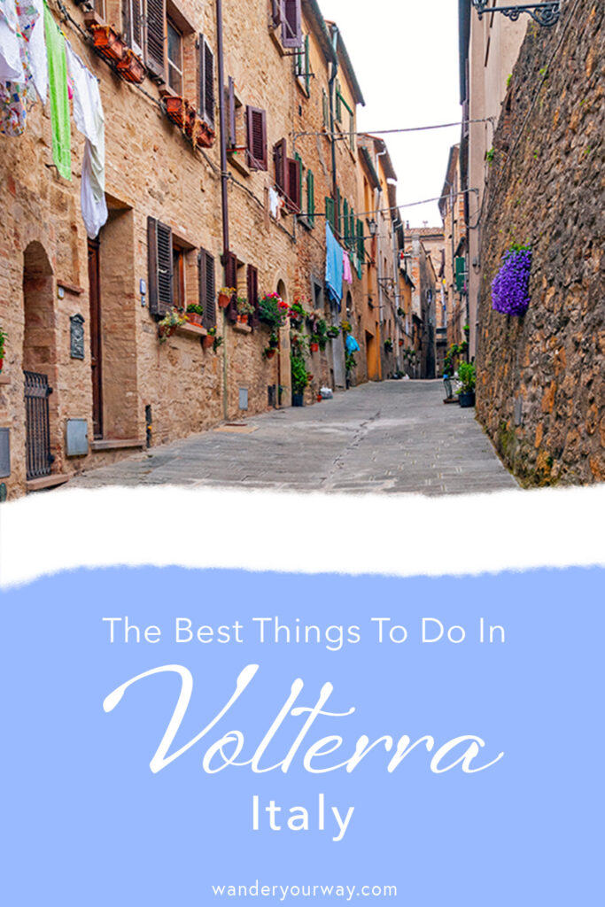 Volterra • Italy • Wander Your Way