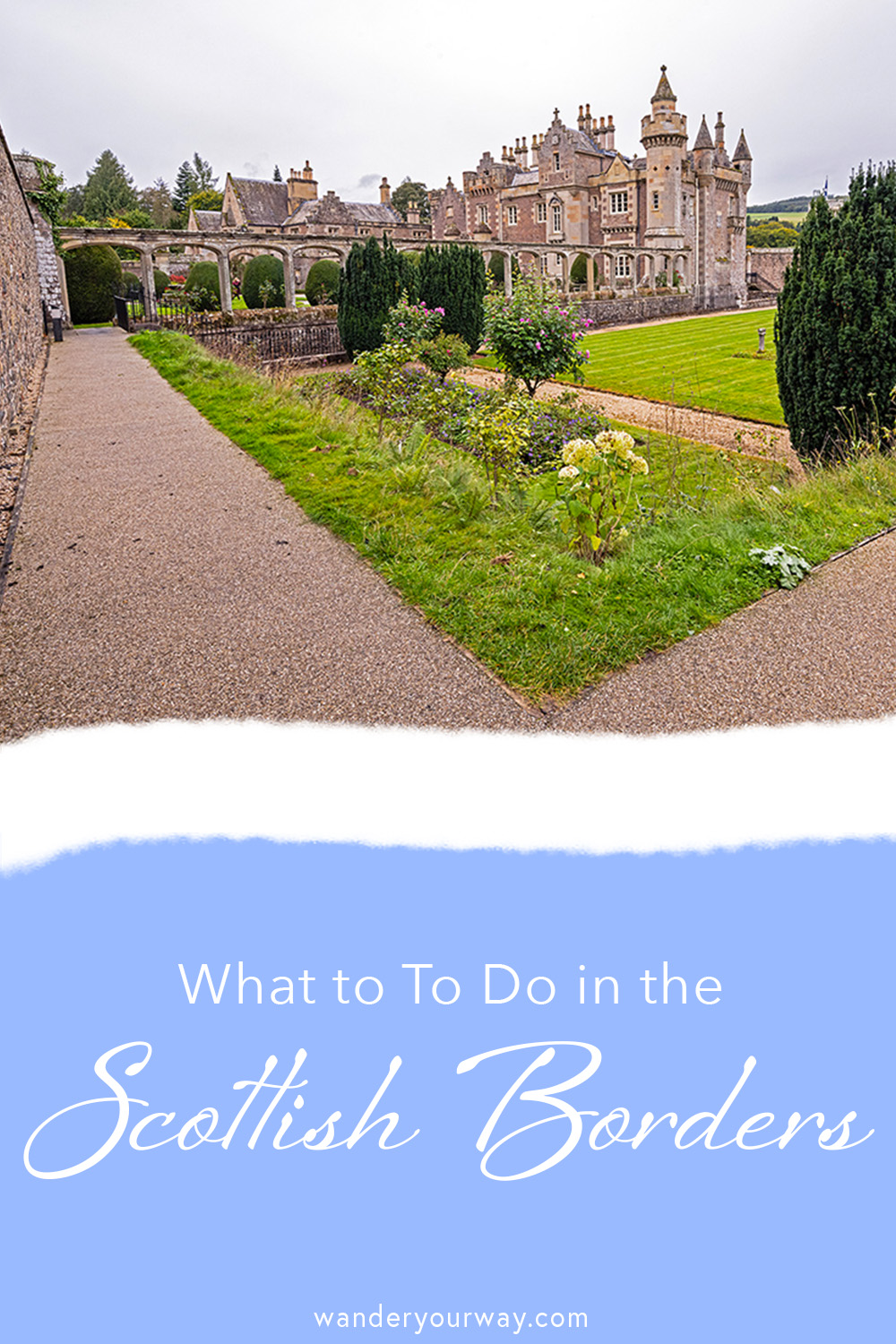 Exploring the Scottish Borders • Wander Your Way