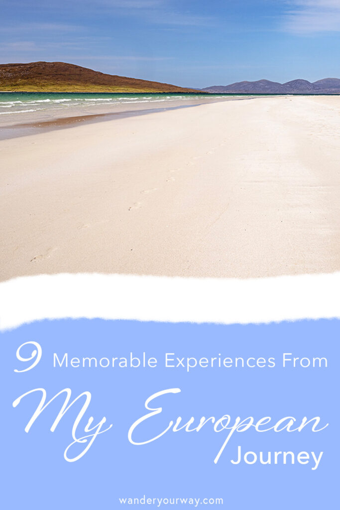 My 9 Favorite Moments From My European Journey • Wander Your Way