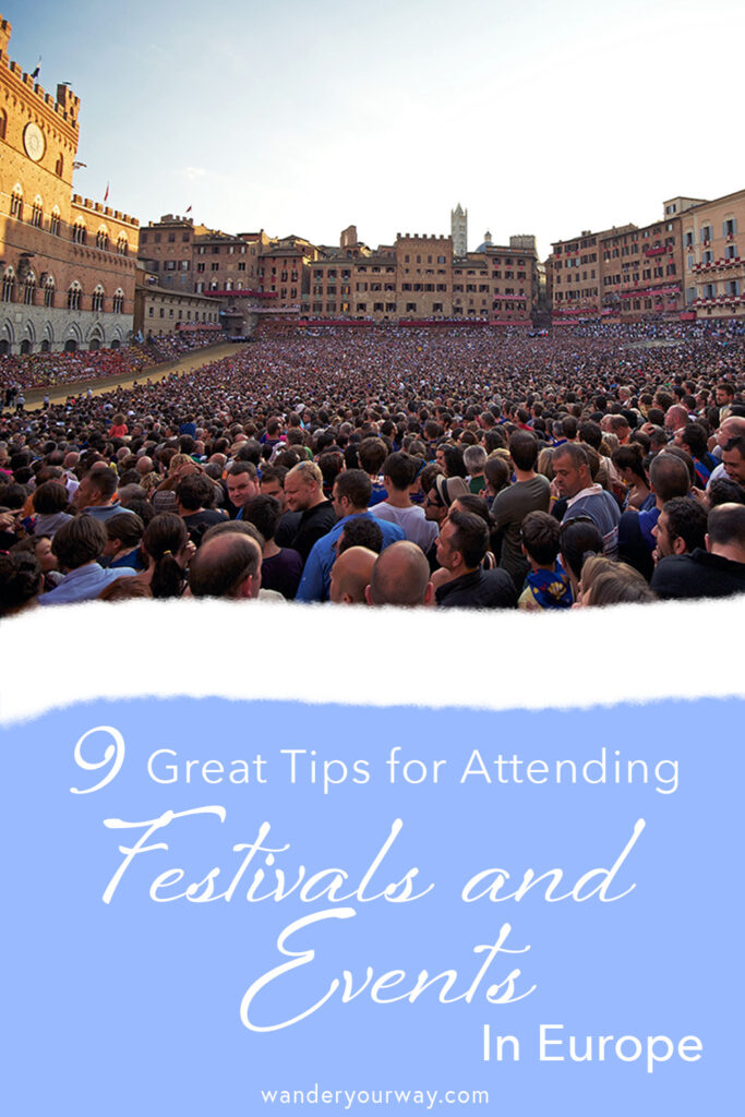 9 Great Tips For Attending an Event While Traveling In Europe • Wander ...