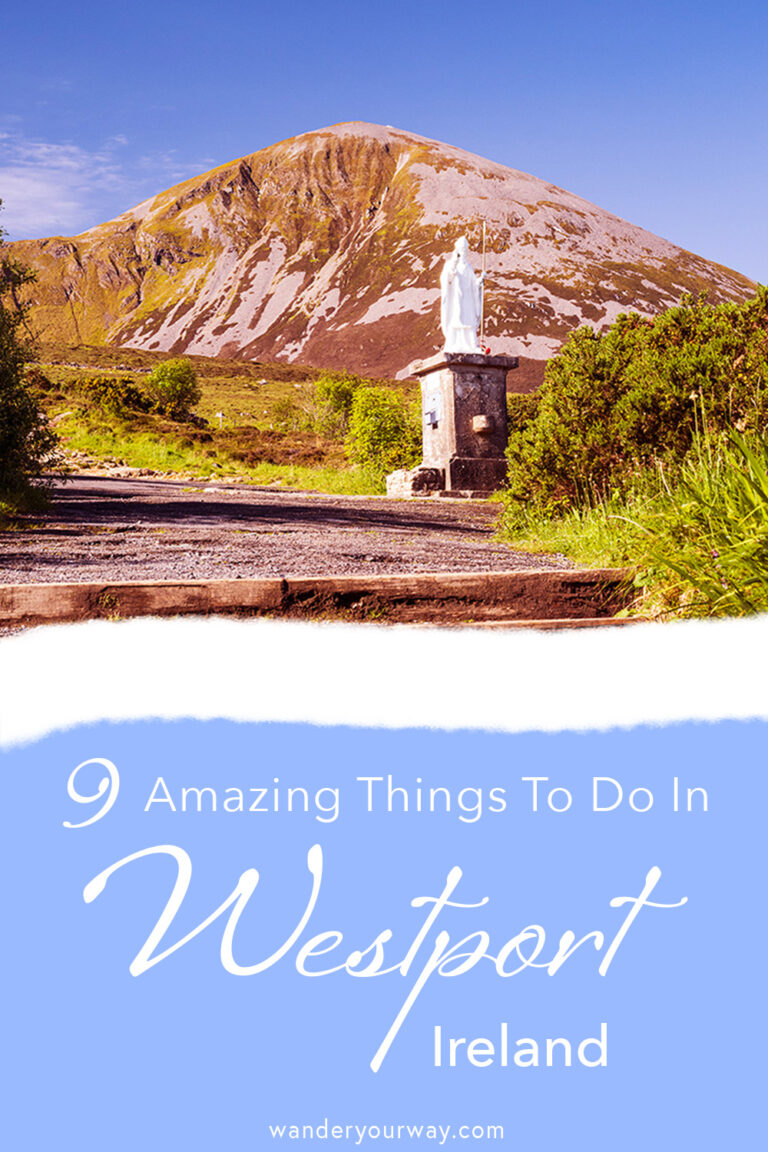 9 Sensational Things You Need To Do in Westport Ireland • Wander Your Way