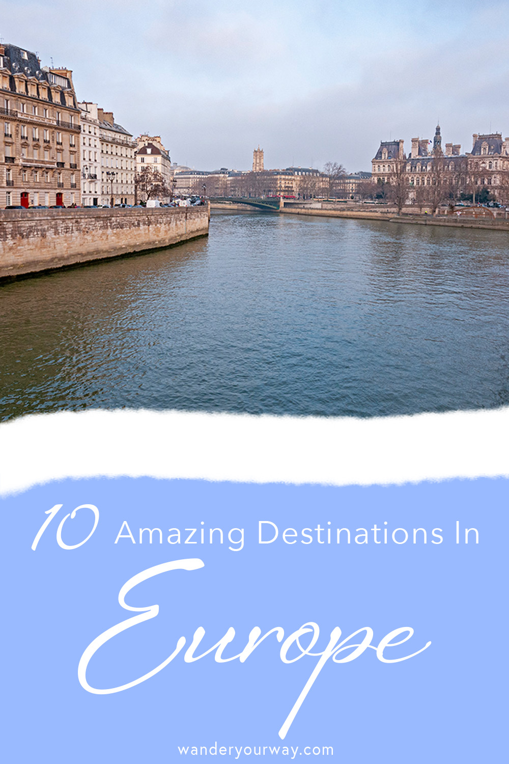 Lynne's Top 10 Destinations in Europe • Wander Your Way