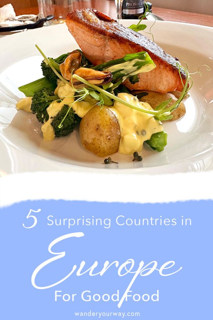 Surprising Countries for Good Food in Europe • Wander Your Way